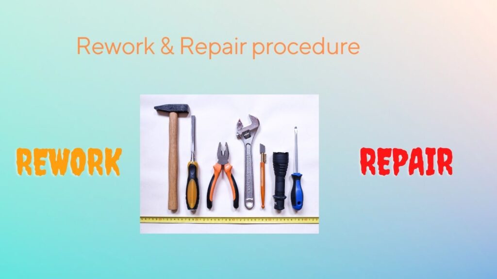 Procedure for Rework & Repair in the manufacturing industry