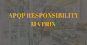 APQP Responsibility Matrix as per APQP guidelines | APQP Matrix