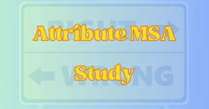 Understanding Variation: A Guide to Attribute MSA Studies